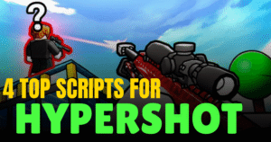 4 Top Hypershot Scripts – Aimbot, Silent Aim, Hitbox Expanders & No ...