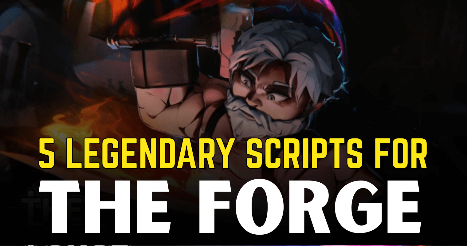 5 Legendary The Forge Scripts – Auto Forge, Auto Mine, Auto Roll & More - bloxtrends.com