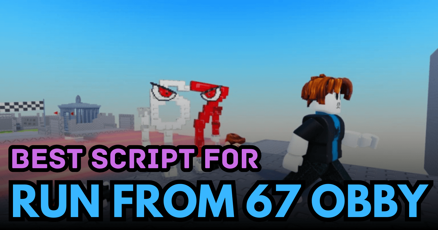 Best Run From 67 Obby Script – Auto Win Feature - bloxtrends.com