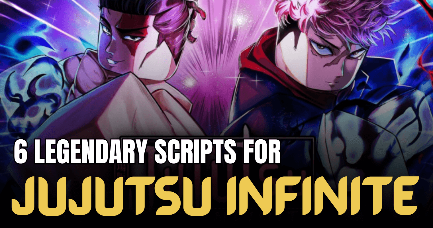 6 Legendary Jujutsu Infinite Scripts
