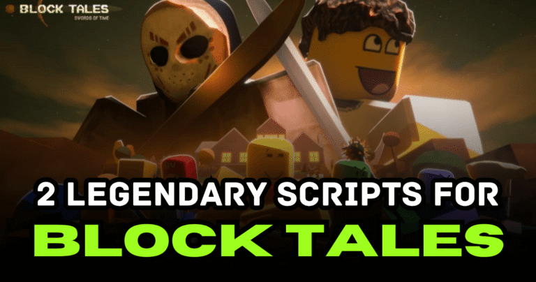 2 Legendary Block Tales Scripts – Auto Farm, God Mode & Teleport Power
